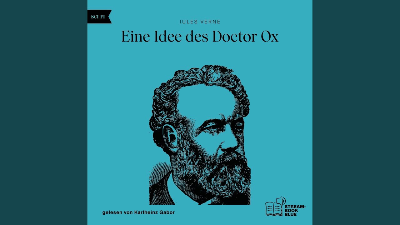 Kapitel 76 - Eine Idee des Doctor Ox - YouTube