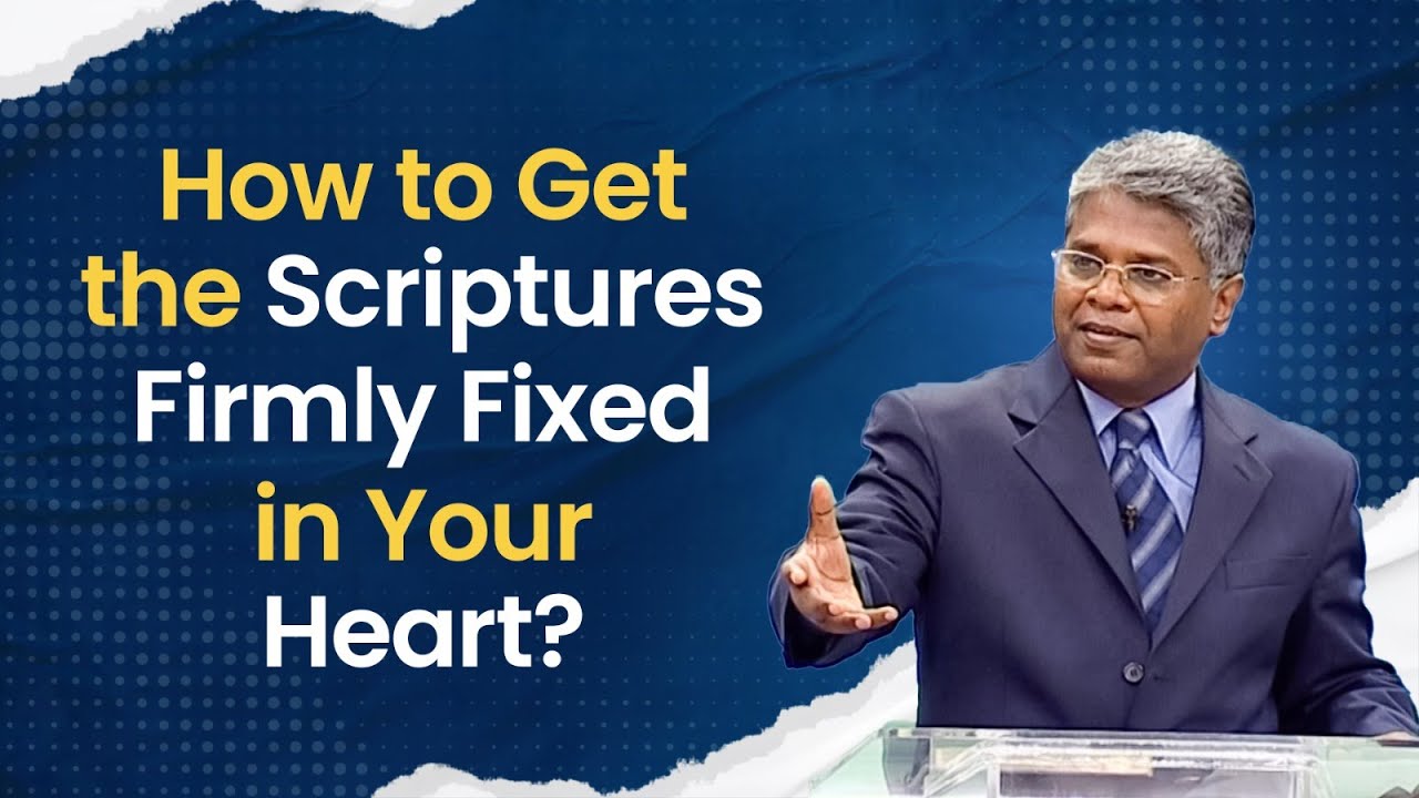 67 - How to Get the Scriptures Firmly Fixed in Your Heart? | Prayer ...