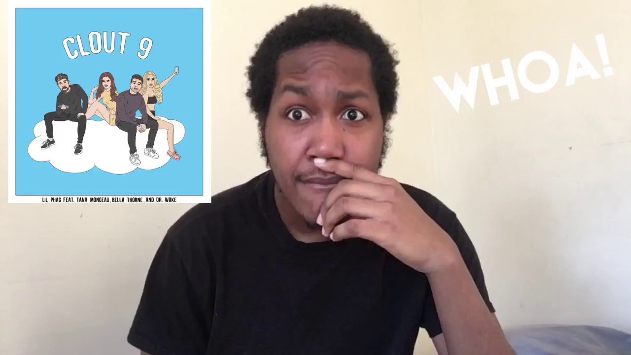 Clout 9 - Lil Phag (Elijah Daniel, Tana Mongeau, Dr. Woke & Bella ...
