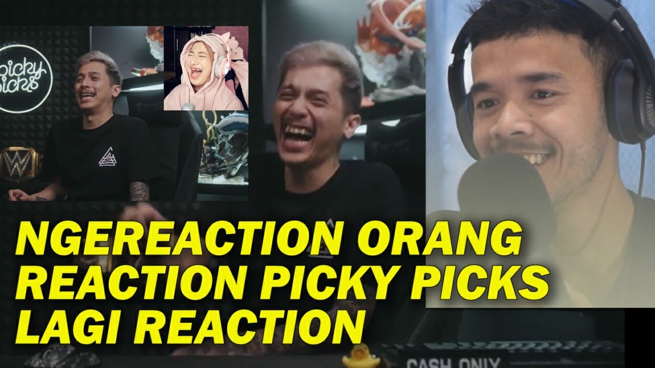 Reaksi Picky Picks 🤣 - YouTube