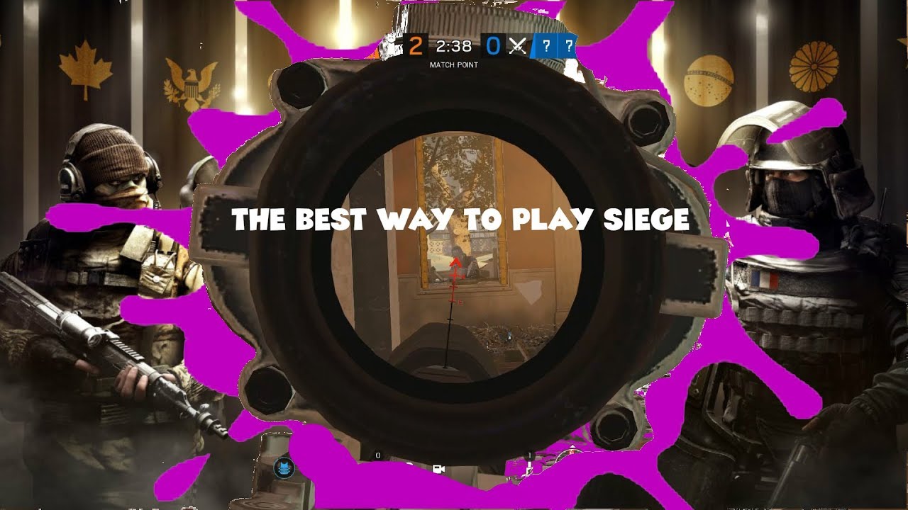 The Best Way to Play Siege - YouTube