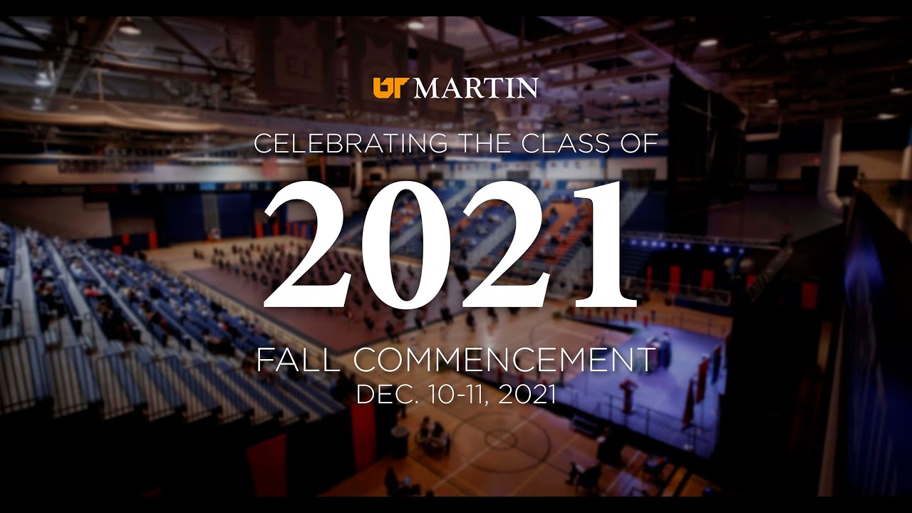 UT Martin Fall 2021 Commencement, May 11 at 10 a.m. - YouTube