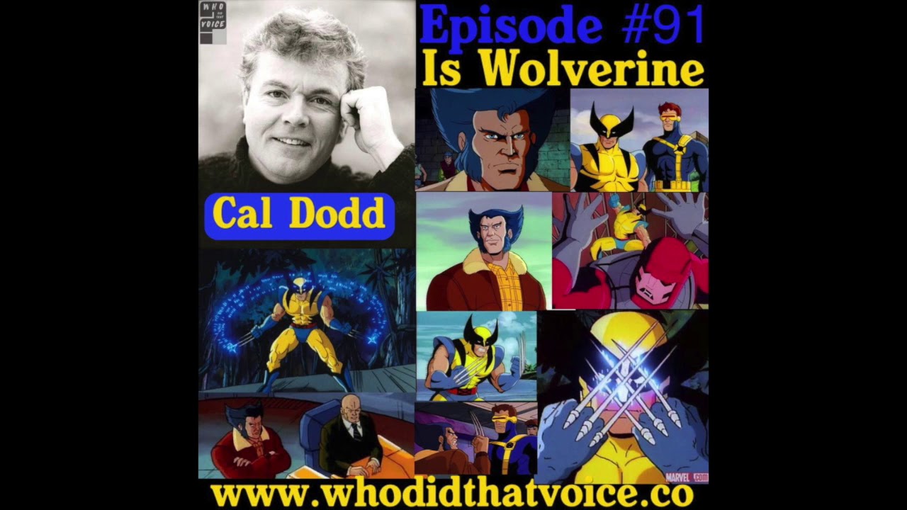 Cal Dodd - (Wolverine) - Episode #91 - YouTube