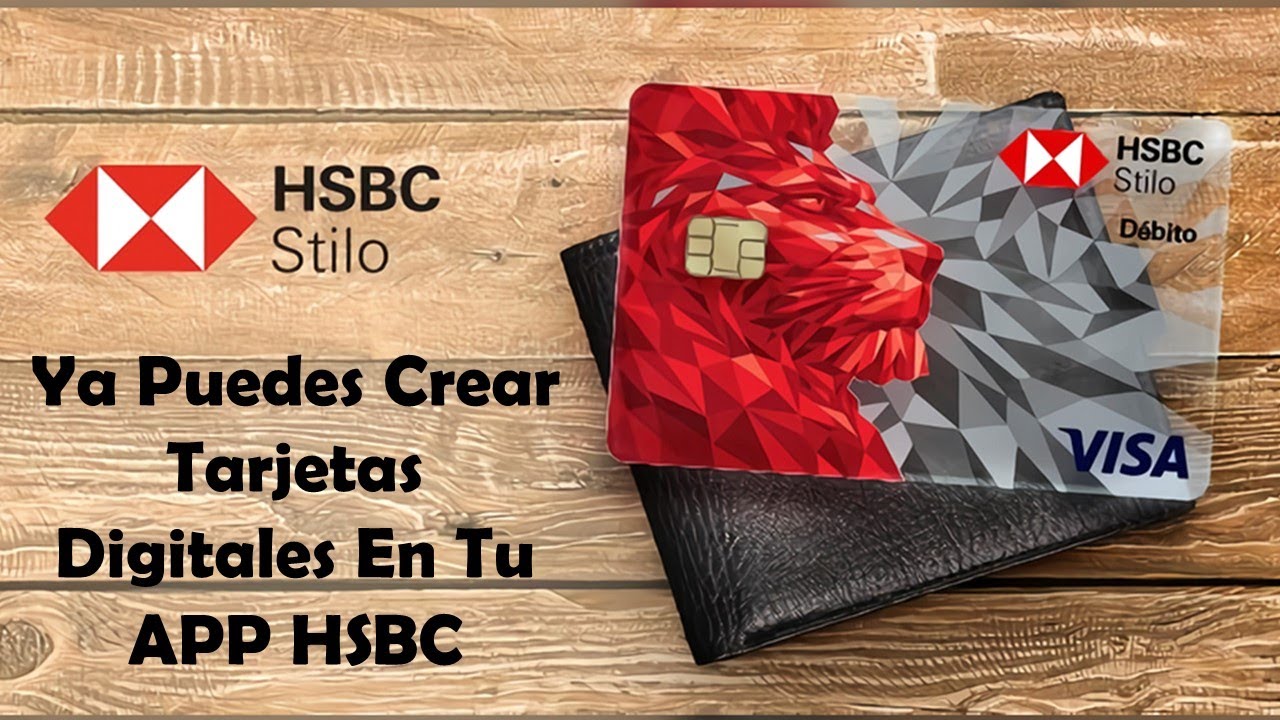 Tarjeta #HSBC #Digital #Débito Ya Puedes Crear Tarjetas Digitales En Tu ...