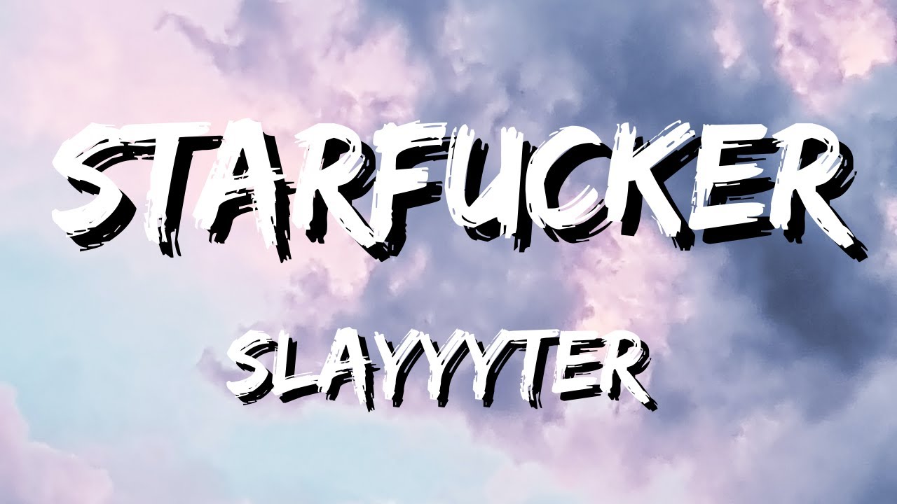 Slayyyter - Starfucker (Lyrics) Chords - Chordify