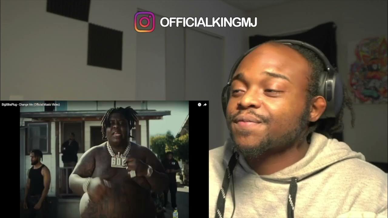 Kingmj Reacts to BigXthaPlug - Change Me (Official Music Video) - YouTube