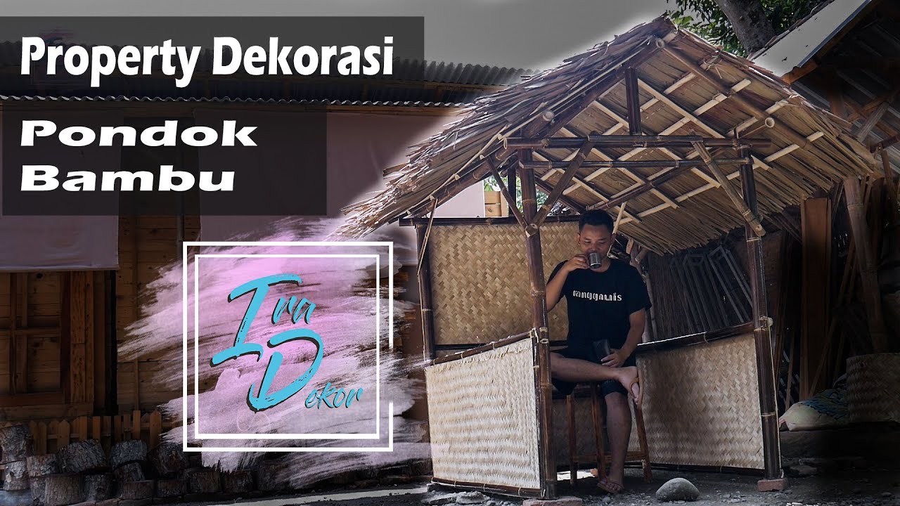 DIY Dekorasi Property Pondok Bambu - YouTube