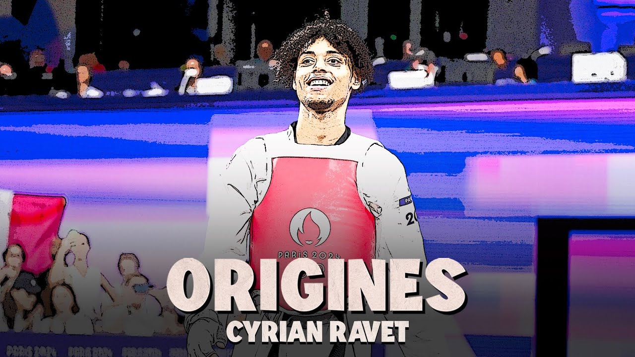 ORIGINES #22 - CYRIAN RAVET (taekwondo) - YouTube