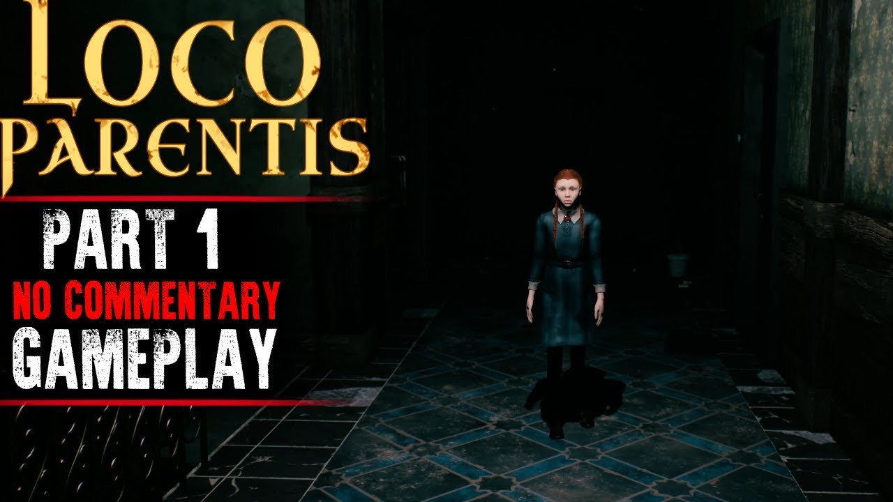 Loco Parentis Gameplay - Part 1 (No Commentary) - YouTube