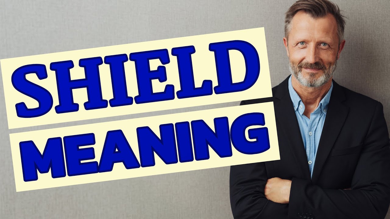 Shield Meaning Of Shield YouTube shield-meaning-of-shield-youtube