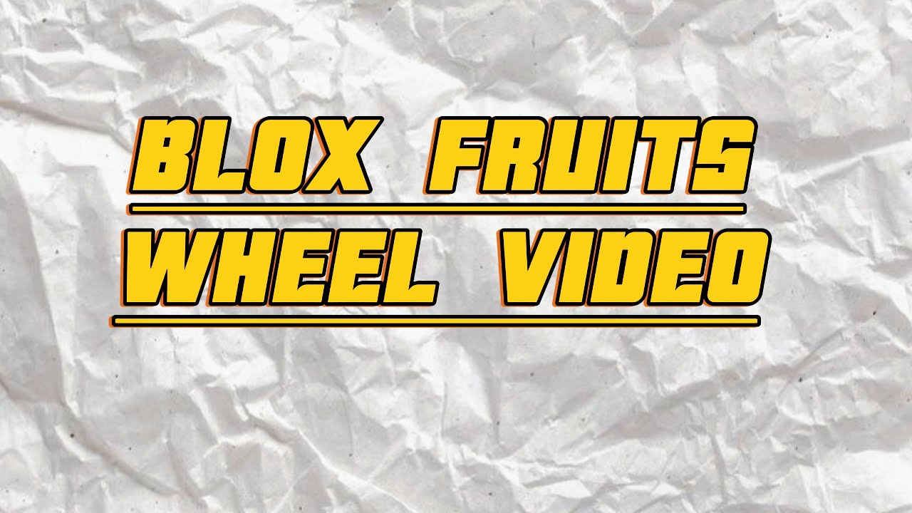 Blox fruits wheel video - YouTube