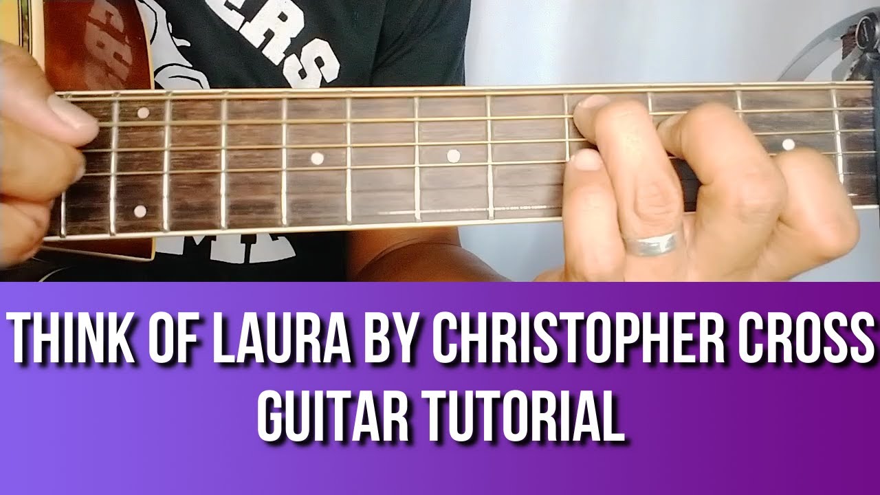 THINK OF LAURA GUITAR TUTORIAL BY PARENG MIKE - YouTube