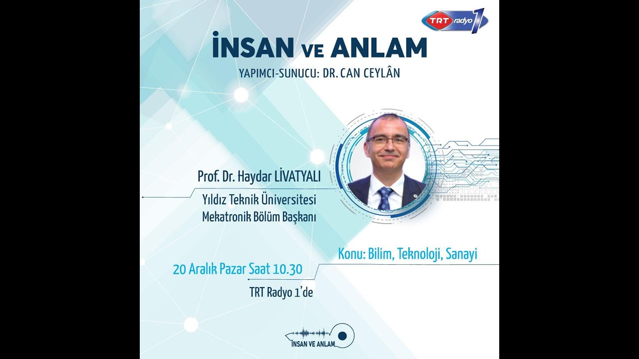 Dr. Can Ceylan ile İnsan ve Anlam / Konuk: Prof.Dr. Haydar Livatyalı ...