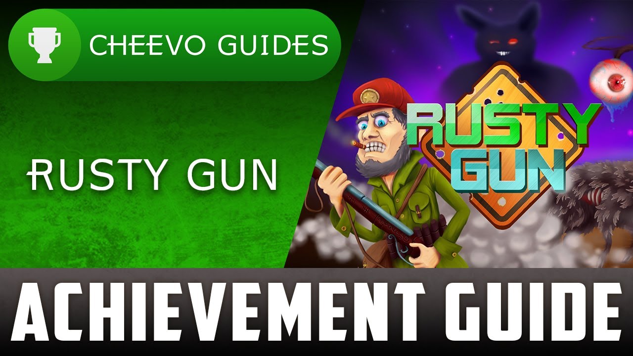 Rusty Gun - Achievement / Trophy Guide - YouTube