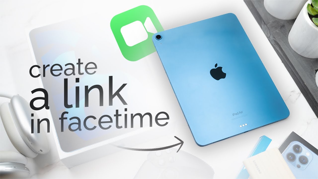 How to Create a Link in Facetime on iPad (tutorial) - YouTube