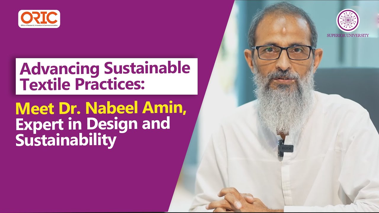 Sustainable Textile Practices: Meet Dr. Nabeel Amin, Expert in Design ...