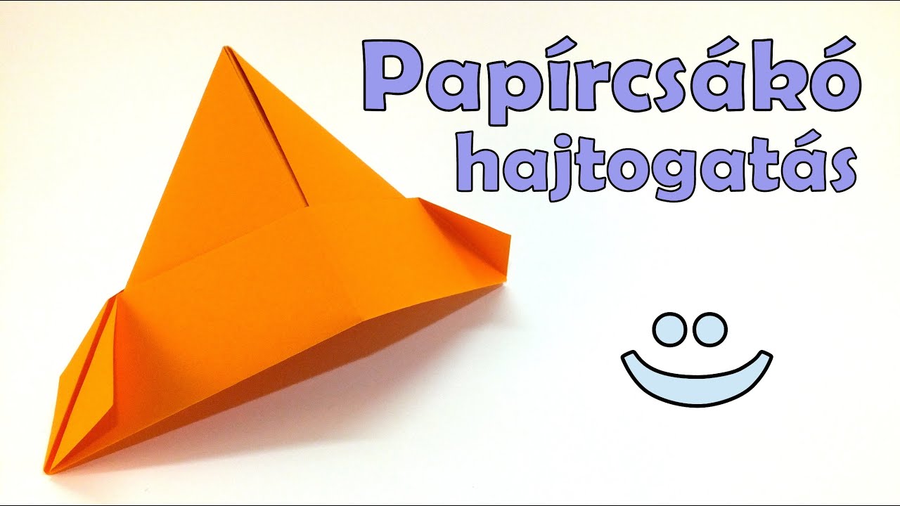 Papírcsákó hajtogatás - YouTube