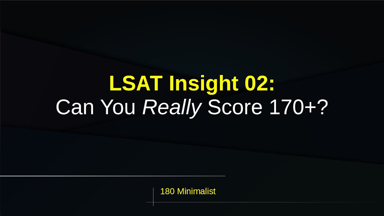 Can You REALLY Score a 170? - LSAT Insight 02 - YouTube