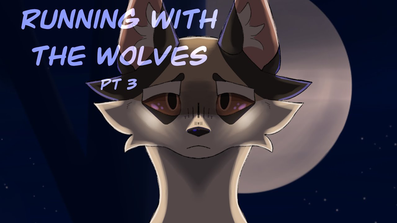 Running With the Wolves // Part 3 - YouTube