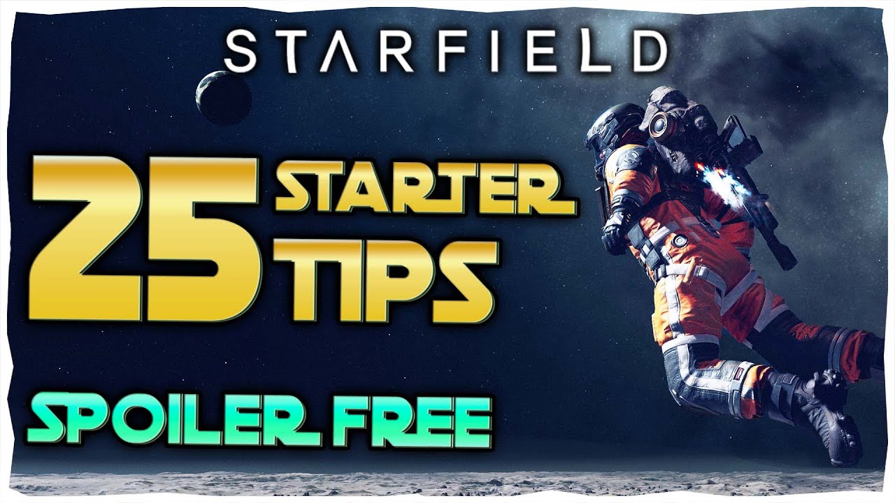 25 Tips I wish I knew Before Starting In Starfield (Spoiler Free Guide ...