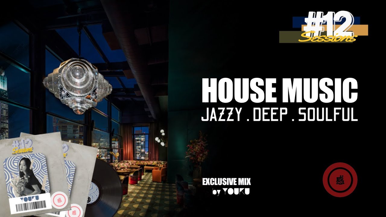 (Jazzy, Deep, Soulful ) Feeling Factor Vol.12 by YOUKU - YouTube