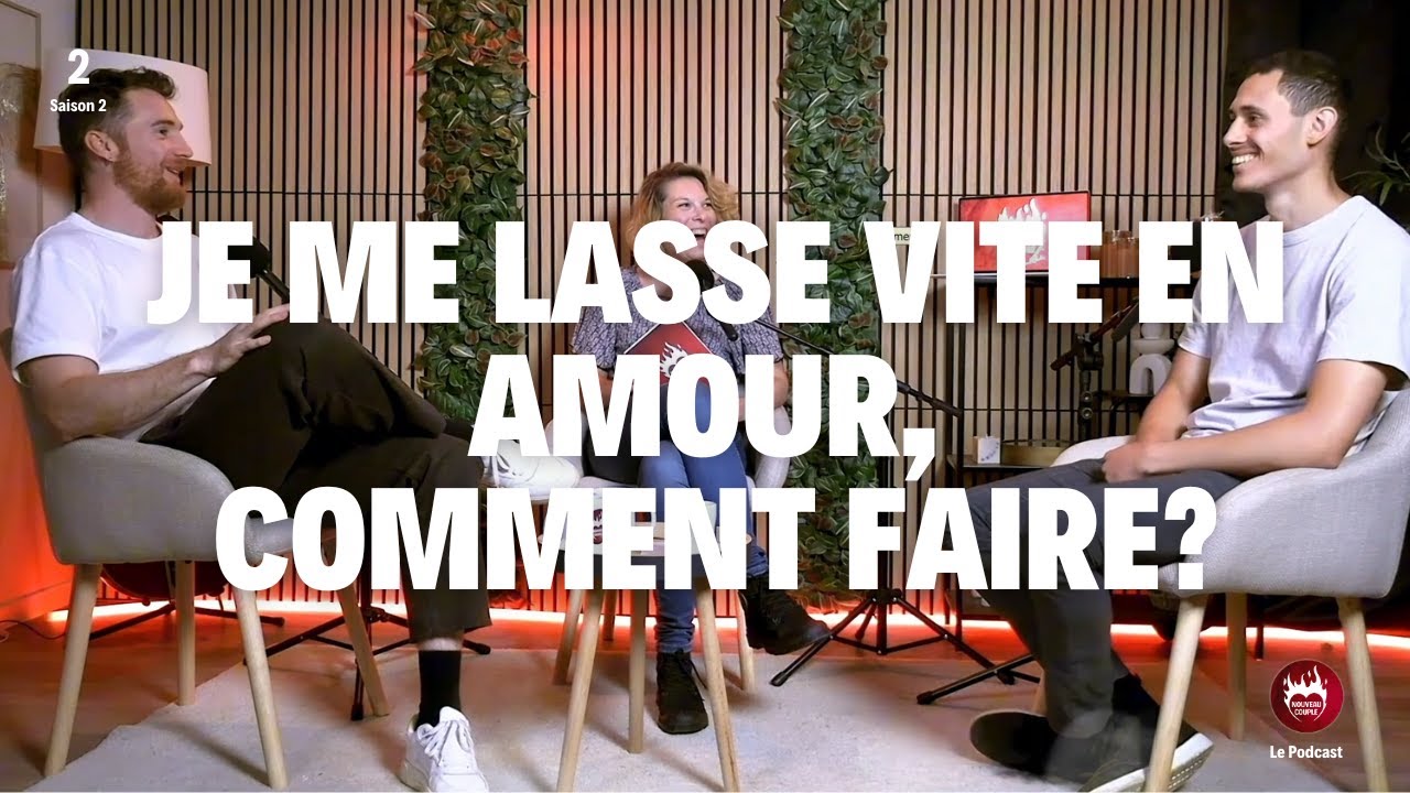 2 . "Je me lasse vite en amour; comment faire?" - YouTube