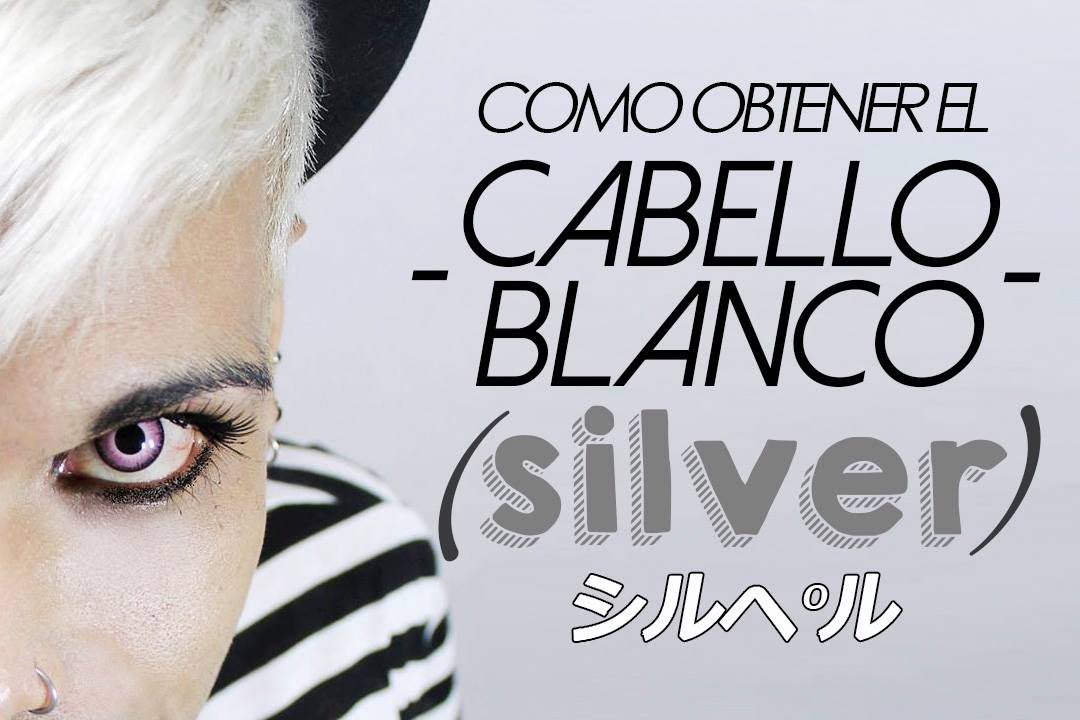 Tutorial Paso a Paso Cabello Blanco o Pelo Gris En Casa | DIY White ...