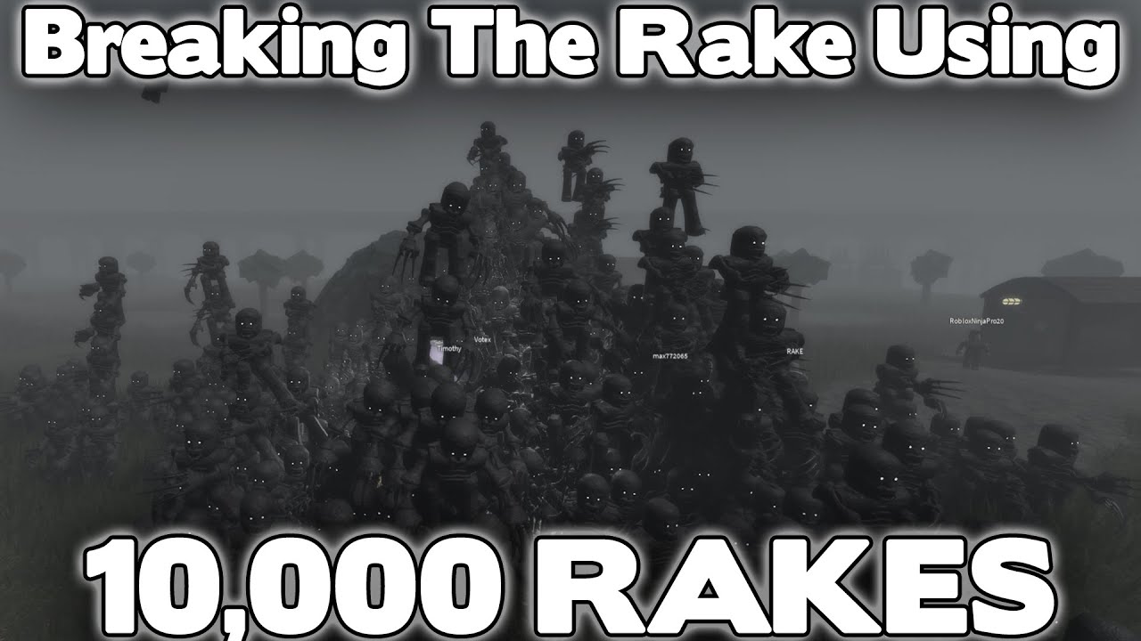 Breaking The Rake Using 10,000 RAKES [Roblox] - YouTube