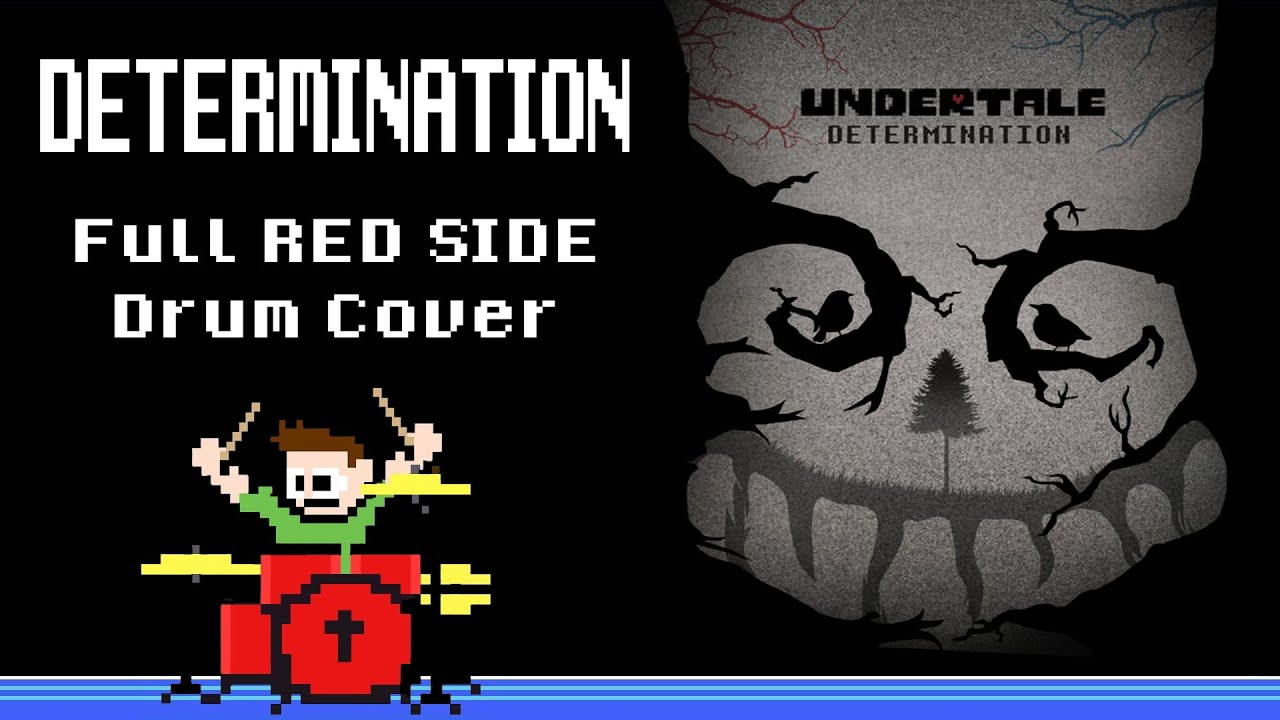 Determination - UNDERTALE [RED SIDE] (Drum Cover) -- The8BitDrummer ...
