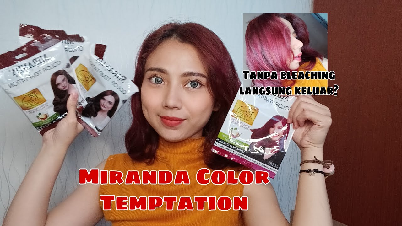 Hair Color Baru Miranda Color Temptation - YouTube