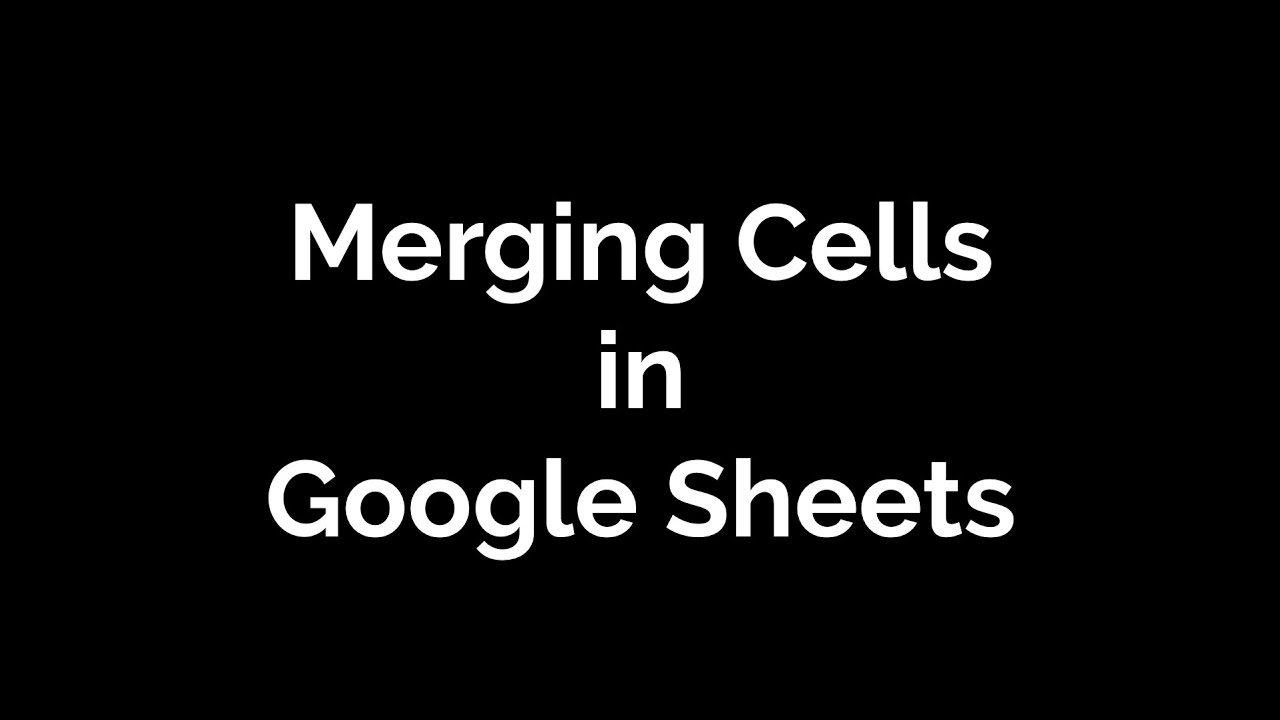 Merging Cells In Google Spreadsheets YouTube merging-cells-in-google-spreadsheets-youtube