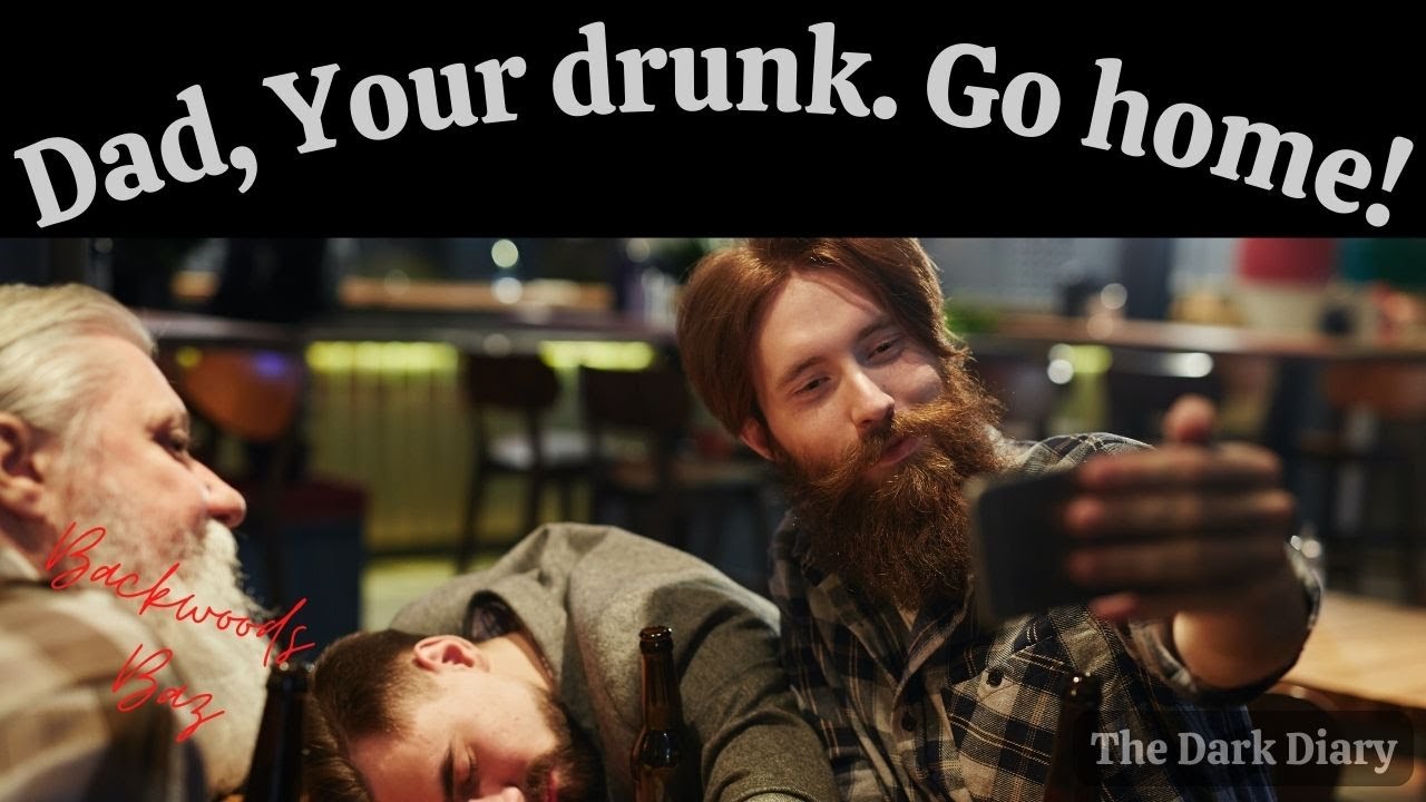 Go home dad, you're drunk! 😂 - YouTube