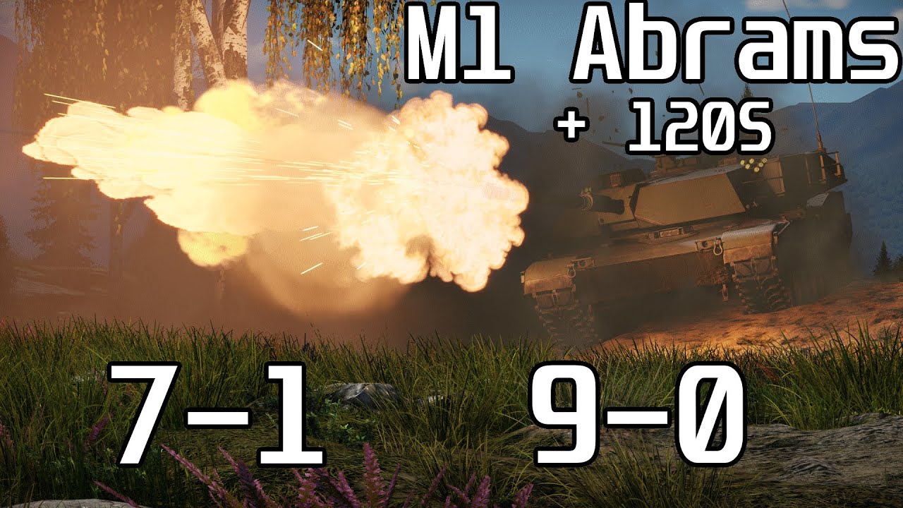 M1 Abrams 7-1 & 9-0 | A bit of 120S included - YouTube