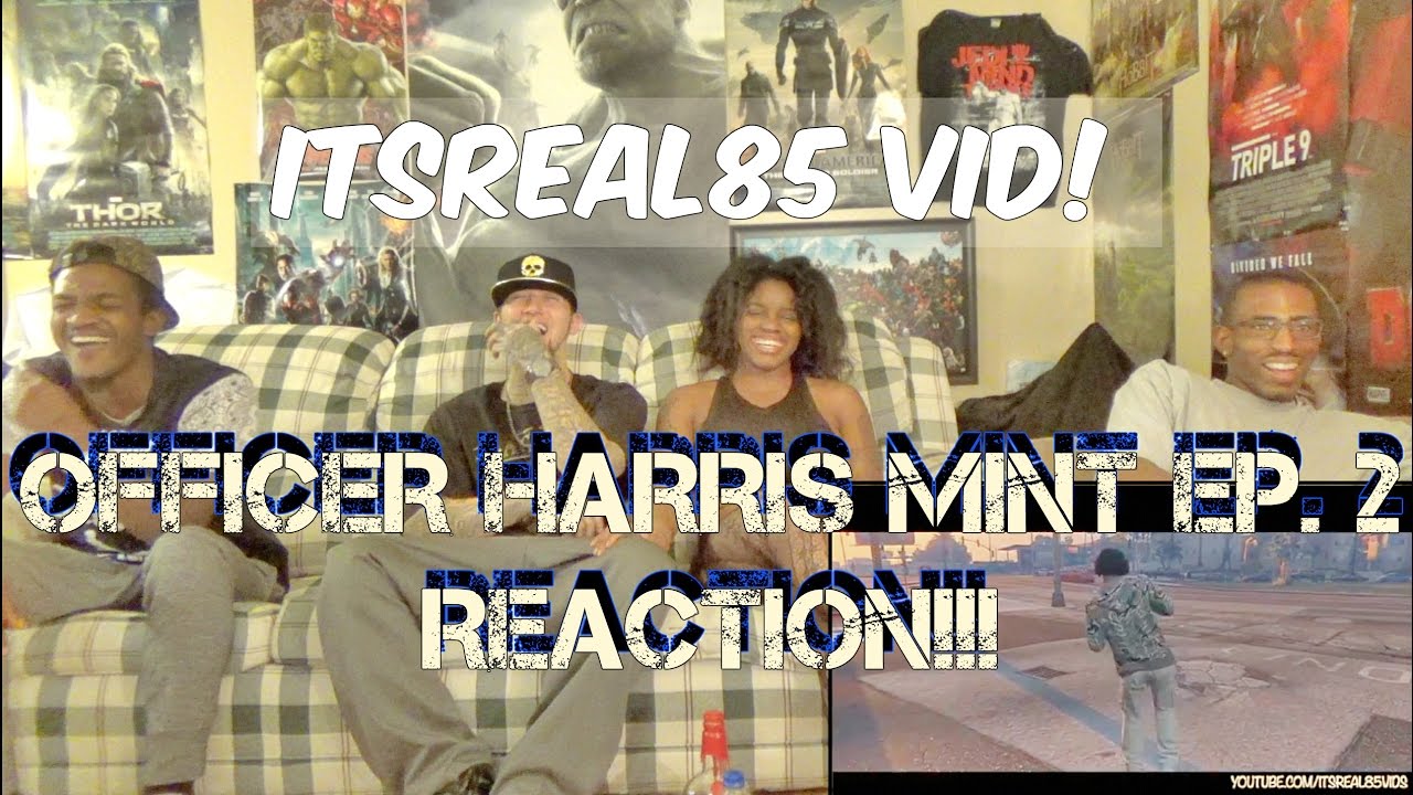 Officer Harris Mint Pt. 2 Reaction (Itsreal85) - YouTube