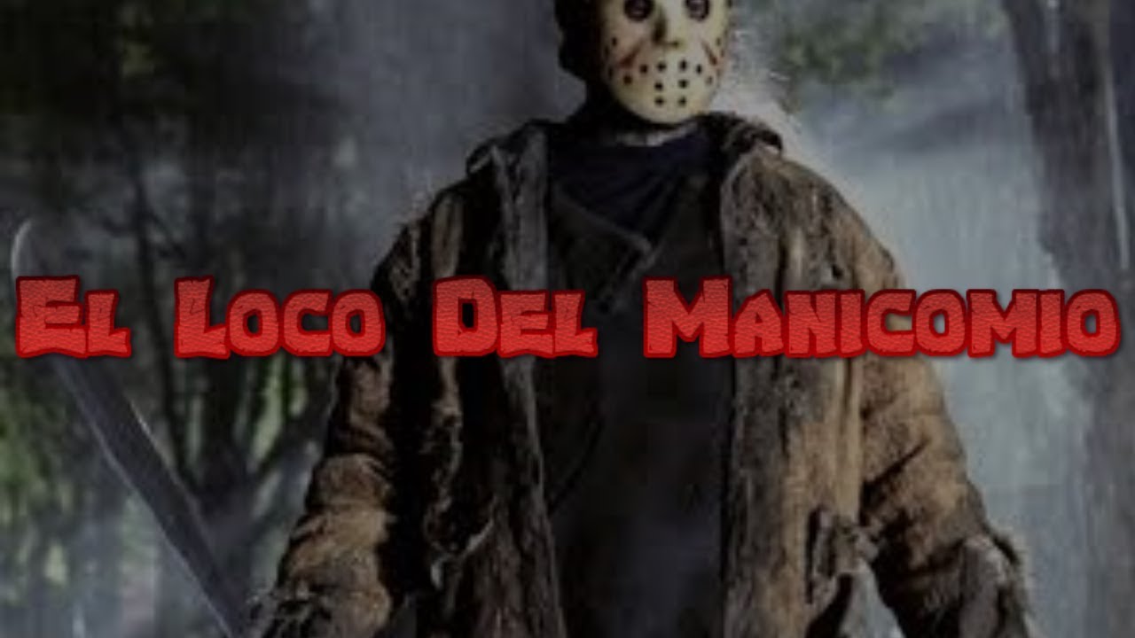 El Loco Del Manicomio (Historia De Terror) - YouTube