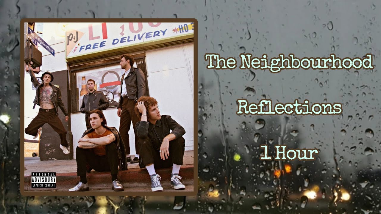 The Neighbourhood - Reflections | 1 Hour - YouTube
