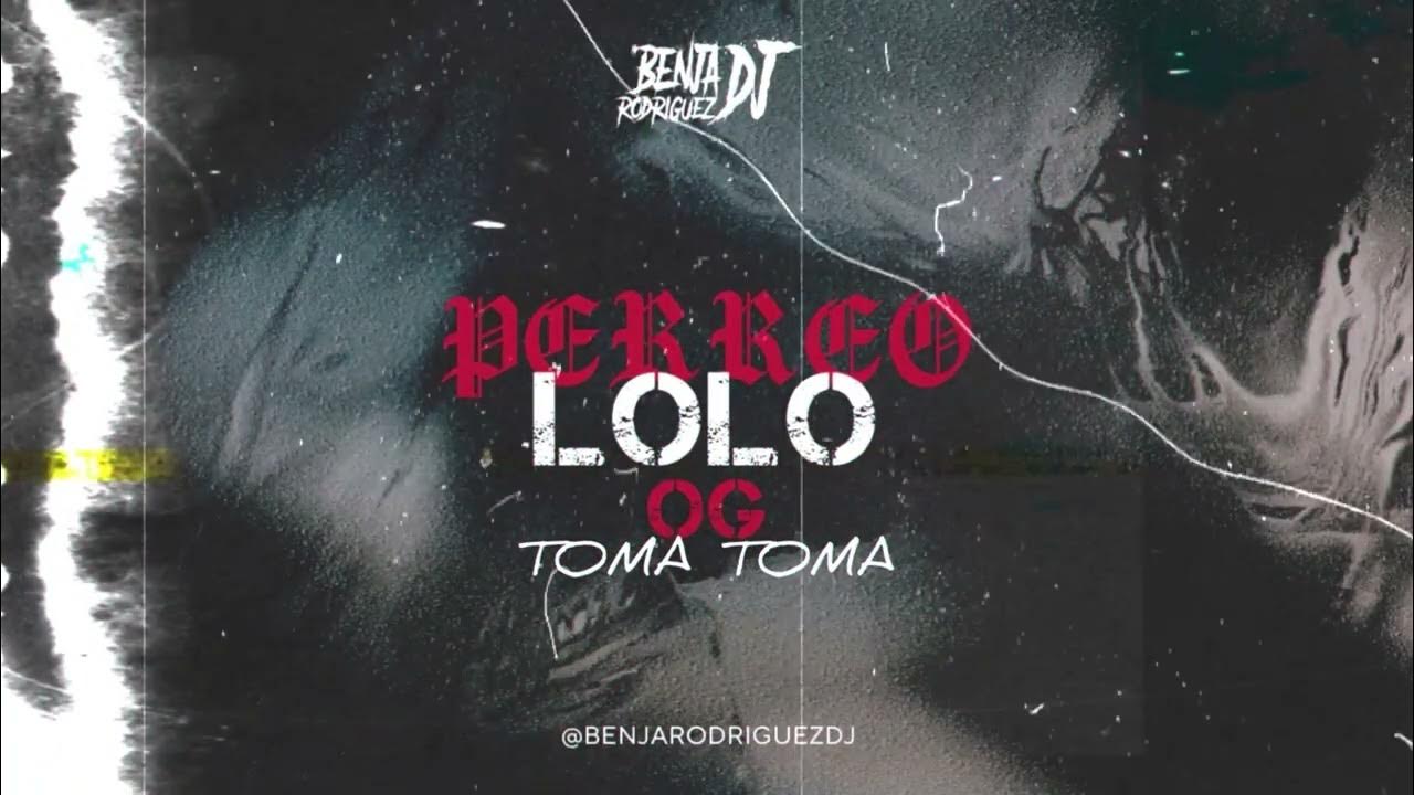 🔥PERREO LOLO OG 🔥TOMA TOMA @LOCURAMIX @_lolo_og - YouTube
