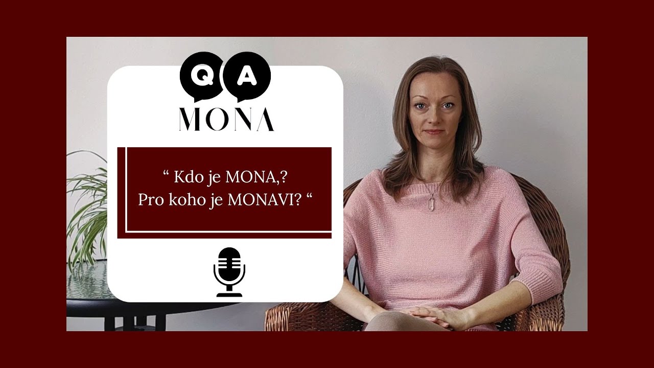 Q&A #1 - Kdo je MONA? Pro koho je MONAVI? | M O N A V I - YouTube