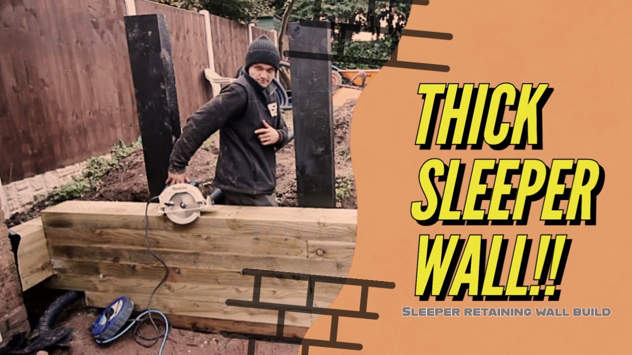 THICK SLEEPER WALL!! Sleeper retaining wall build! - YouTube