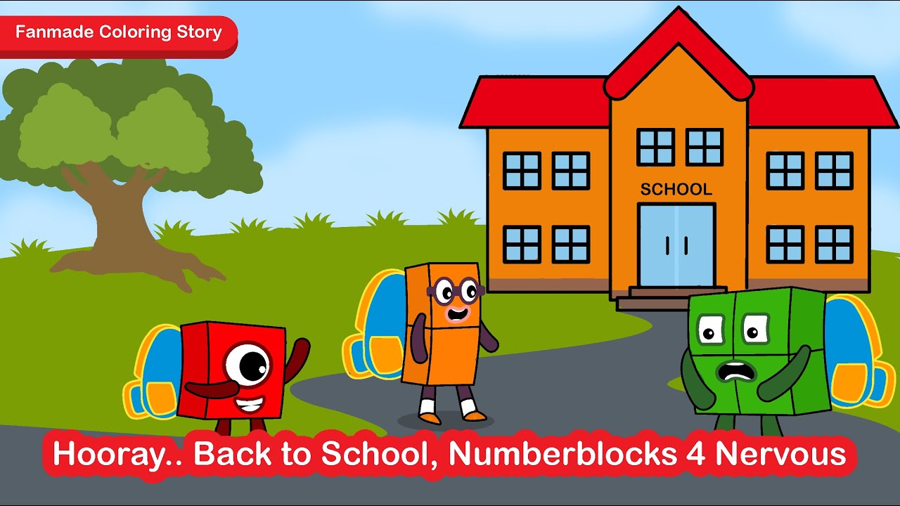 Hooray Back to School, Numberblocks 4 Nervous | Numberblocks Fanmade ...
