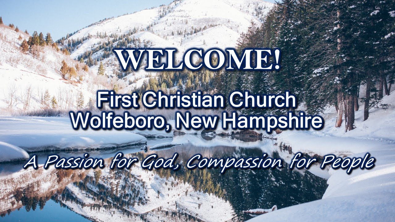 First Christian Church, Wolfeboro 02/26/2023 - Rev. Thom Christian ...
