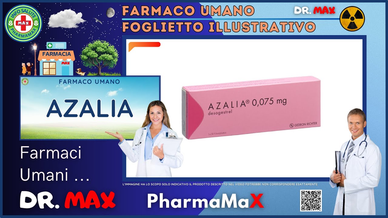 Cos'è il 💊 Farmaco AZALIA 🗺️ Foglietto Illustrativo Bugiardino Salute ...