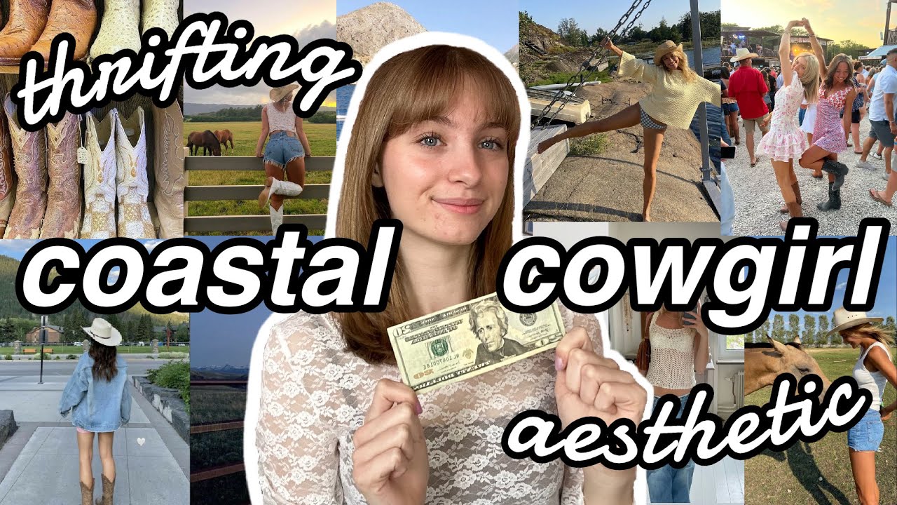 Thrifting The Hottest Summer Aesthetic… Coastal Cowgirl Youtube