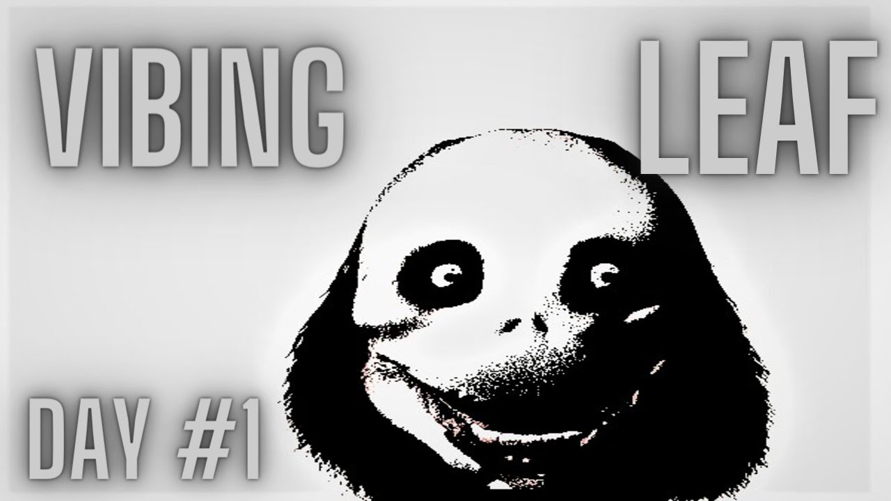 Vibing Leaf discord server day 1 - YouTube