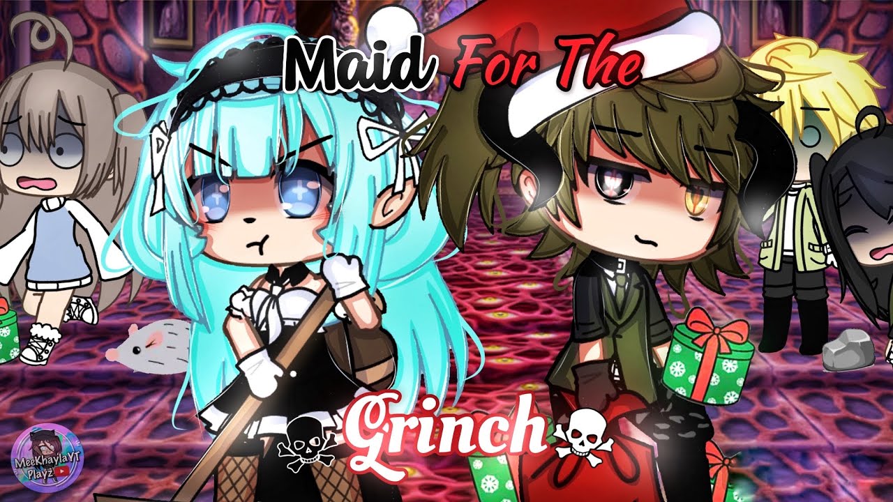 Maid For The Grinch | GLMM / GCMM | Gacha Life Mini Movie - YouTube
