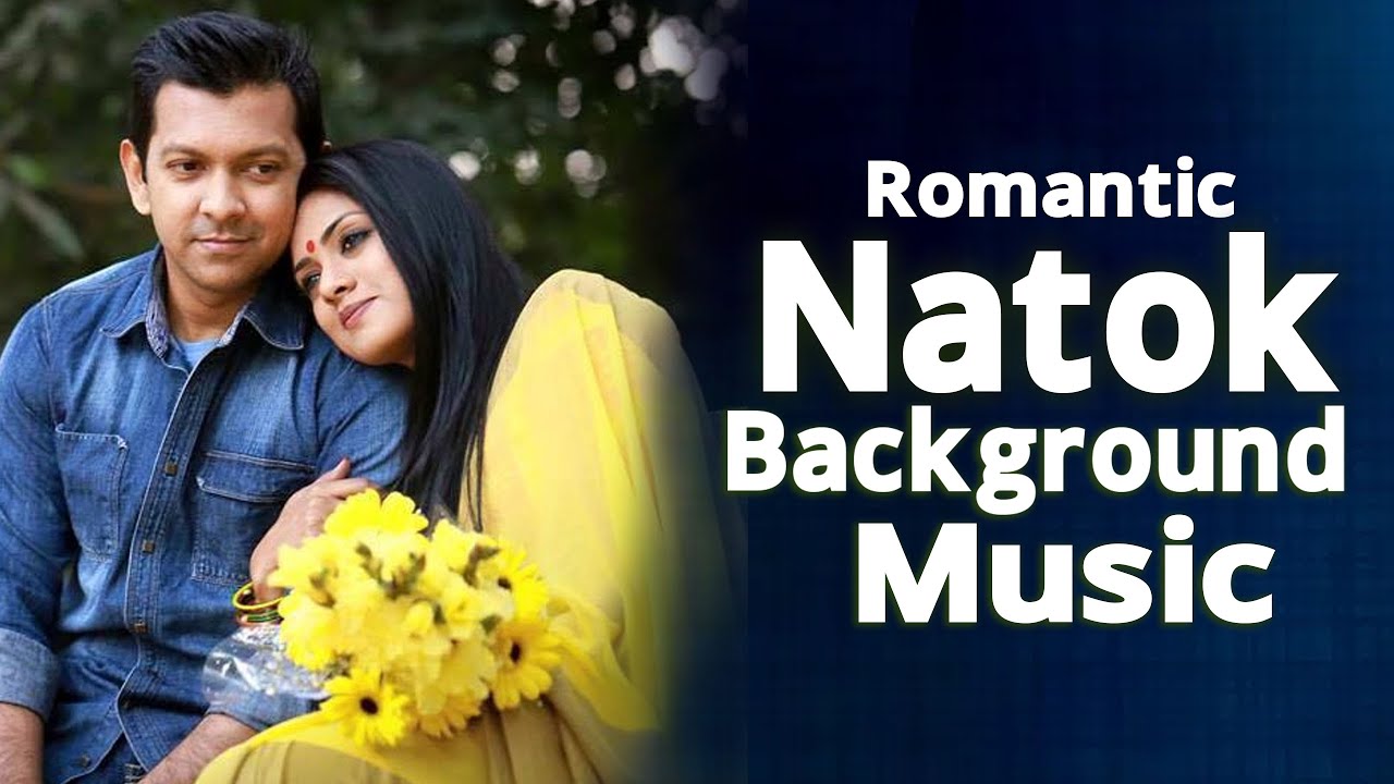Natok Romantic Background Music | Bangla Natok Music | No Copyright ...