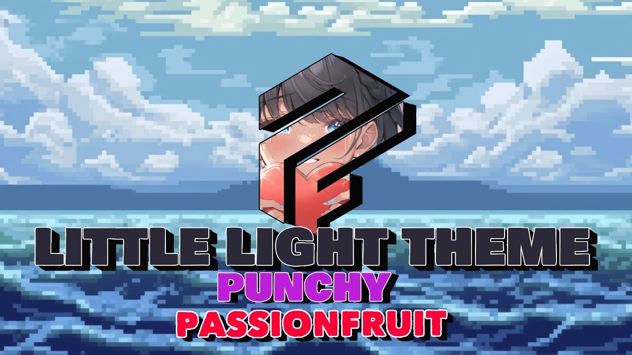 PassionFruit Little Light Theme(Punchy) - YouTube