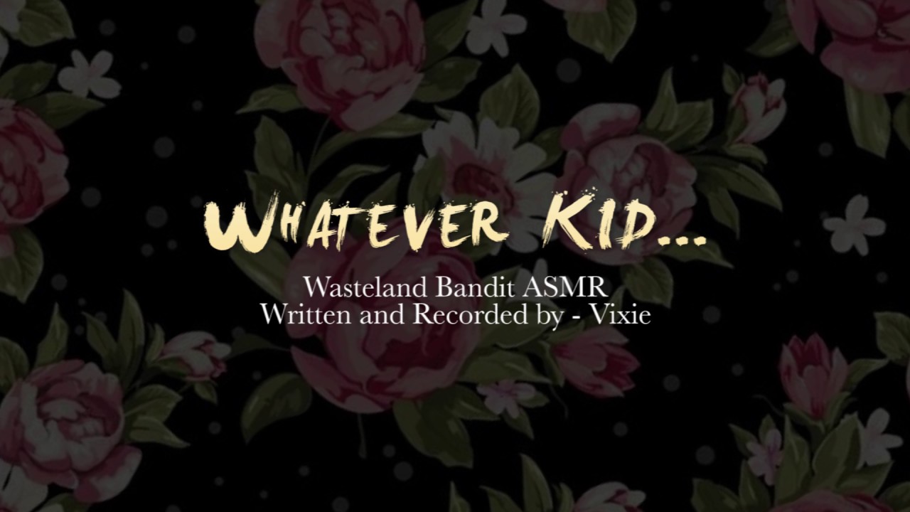 Whatever Kid... - Wasteland Bandit Roleplay - YouTube