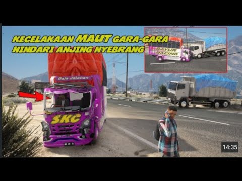 KECELAKAAN MAUT TRUK IZUZU VS DUMP TRUK HINO #FLIM GTA 5