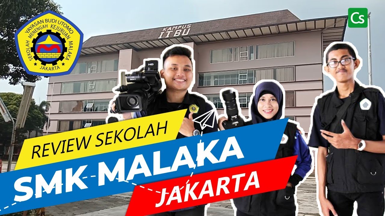 Review Sekolah Smk Malaka Jakarta - YouTube